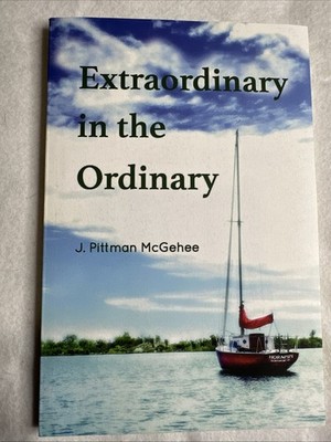 **SIGNED**Extraordinary in the Ordinary Trade Paperback. J Pittman ...