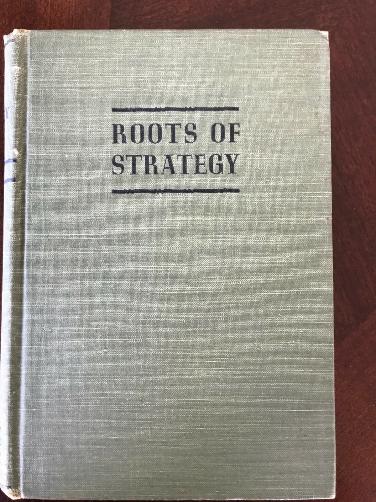 Roots of Strategy, Edited by Major Thomas R. Phillips, 1940 1E HB | eBay