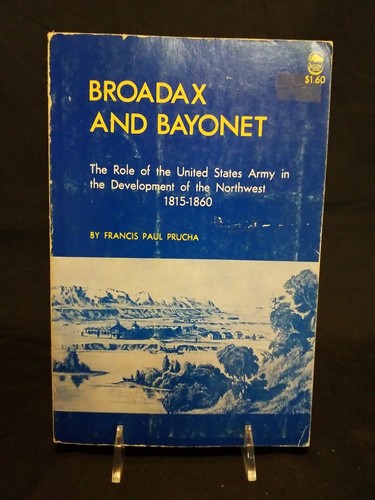 (1953) Broadax and Bayonet by Francis Paul Prucha | eBay