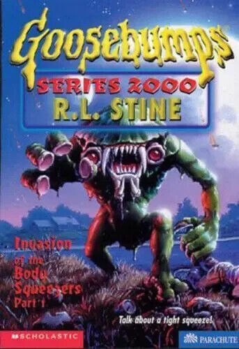 Goosebumps 2000 Series: Invasion Of The Body Squeezers Part 1 Paperback ...