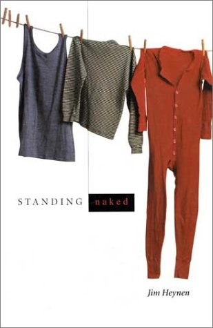 STANDING NAKED: NEW & SELECTED POEMS By Jim Heynen - Hardcover **BRAND ...