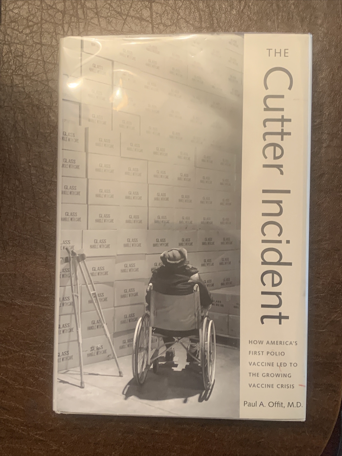 The Cutter Incident : How America's First Polio Vaccine Led to the ...