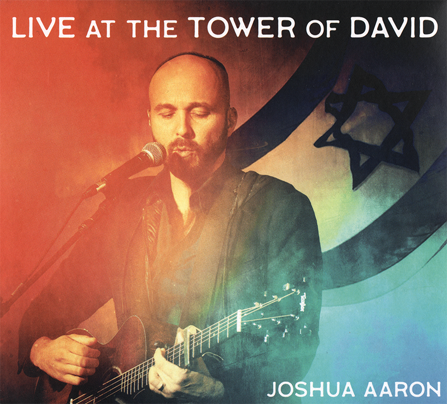 Joshua Aaron ~ Live At The Tower Of David CD 2019 Worship In Israel ...