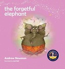 THE FORGETFUL ELEPHANT (CONSCIOUS STORIES) By Andrew Newman & Liesl ...