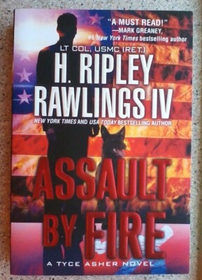 ASSAULT BY FIRE : A Military Thriller by Ripley Rawlings Paperback ...