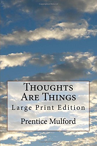 Thoughts Are Things: Large Print Edition, Mulford 9781978259362 Free ...
