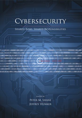 Cybersecurity : Shared Risks, Shared Responsibilities by Jeffrey Hunker ...