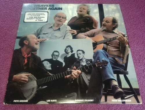 The Weavers Together Again LP 1981 Loom Pete Seeger Lee Hayes Ronnie ...