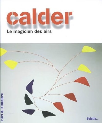 Calder : Le magicien des airs, Caroline Larroche | eBay
