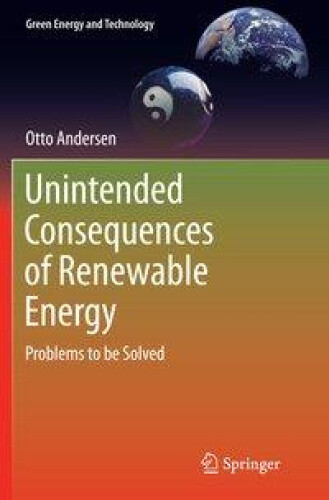 Unintended Consequences of Renewable Energy: Problems to be Solved ...