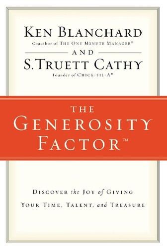 The Generosity Factor: Discover the Joy of Giving Your Time, Talent ...