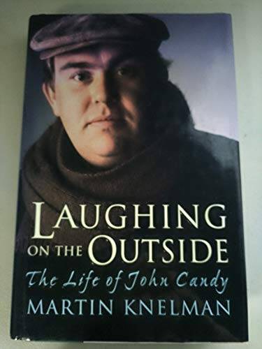 John Candy; The Life of : Laughing on the Outside - Hardcover - VERY ...