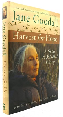 Jane Goodall & Gary McAvoy & Gail Hudson HARVEST FOR HOPE A Guide to ...