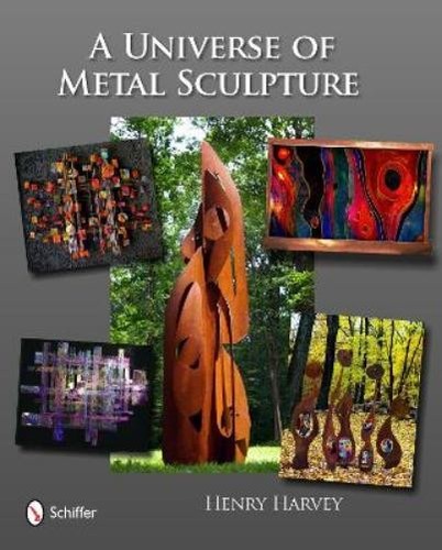 Henry Harvey A Universe of Metal Sculpture (Copertina rigida ...