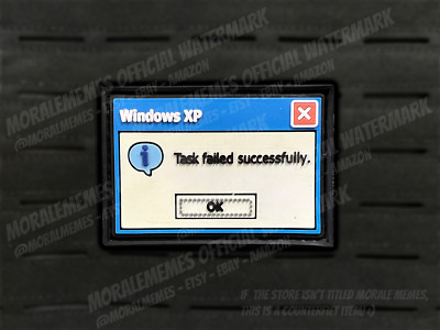 Task Failed Successfully Meme Funny PVC Morale Patch | eBay