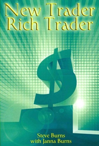 New Trader, Rich Trader: How to Make Money in the Stock Market by Steve ...