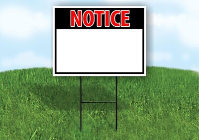 NOTICE BLANK WRITE YOUR MESSAGE Single Sided Yard Sign ROAD SIGN with ...