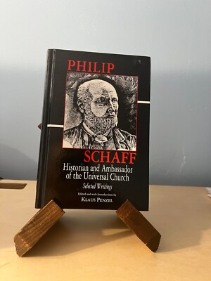 Philip Schaff: Historian And Ambassador Of The Universal Church ...