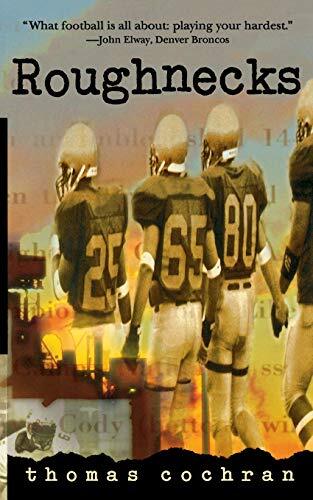 ROUGHNECKS By Thomas Cochran *Excellent Condition* 9780152022006 | eBay