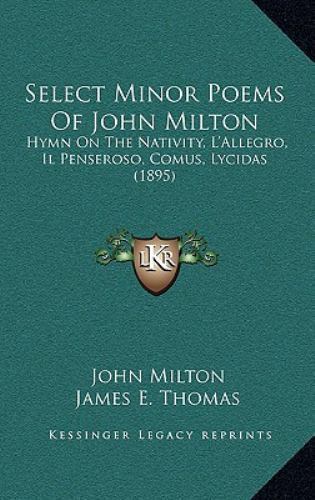 Select Minor Poems of John Milton : Hymn on the Nativity, L'Allegro, il ...