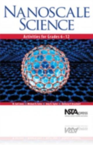 Nanoscale Science : Activities for Grades 6-12 by M. Gail Jones, Amy R ...