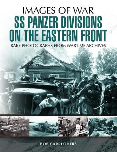 SS Panzer Divisions on the Eastern Front by Bob Carruthers (English ...