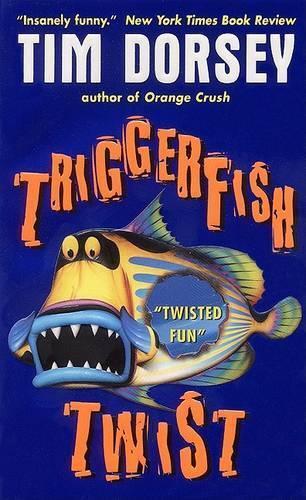 Tim Dorsey Triggerfish Twist (Paperback) Serge Storms 9780061031557 | eBay