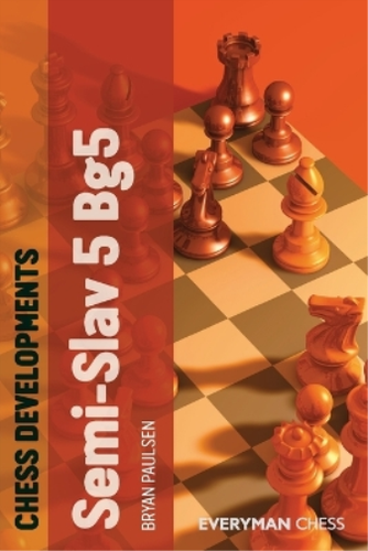 Bryan Paulsen Chess Developments: Semi-slav 5 Bg5 (Paperback) (US ...
