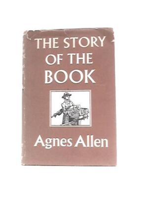 The Story Of The Book (Agnes Allen - 1957) (ID:05690) | eBay