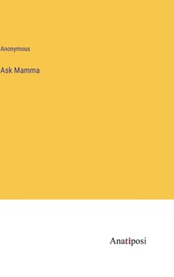 Ask Mamma by Anonymous Hardcover Book | eBay Australia
