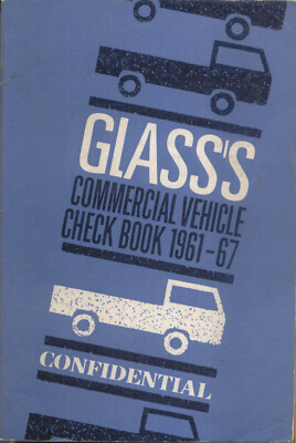 Glass's Guide Commercial Vehicle Check Book 1961-67 Confidential Specs ...