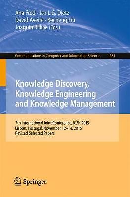 Knowledge Discovery, Knowledge Engineering and Knowledge Management: 7th International Joint ...