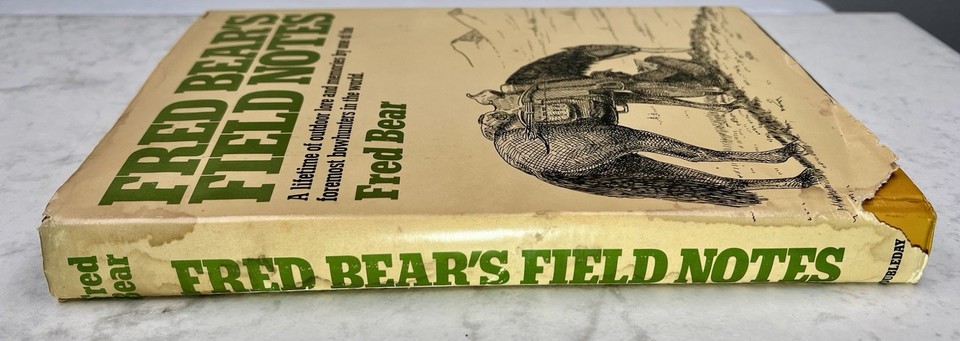 Fred Bear’s Field Notes 1976 1st Edition Signed by Fred Bear +2 ...
