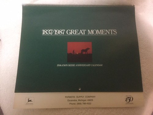 John Deere 150th Anniversary Calendar 1837/1987 Great Memories Farmers ...