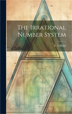 The Irrational Number System (Hardback or Cased Book) | eBay