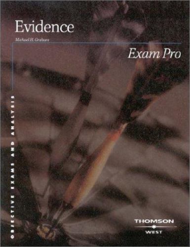 Exam Pro Ser.: Evidence Exam Pro by Michael H. Graham (2006, Trade ...