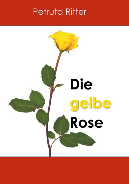 Die gelbe Rose von Petruta Ritter (2020, Taschenbuch) online kaufen ...