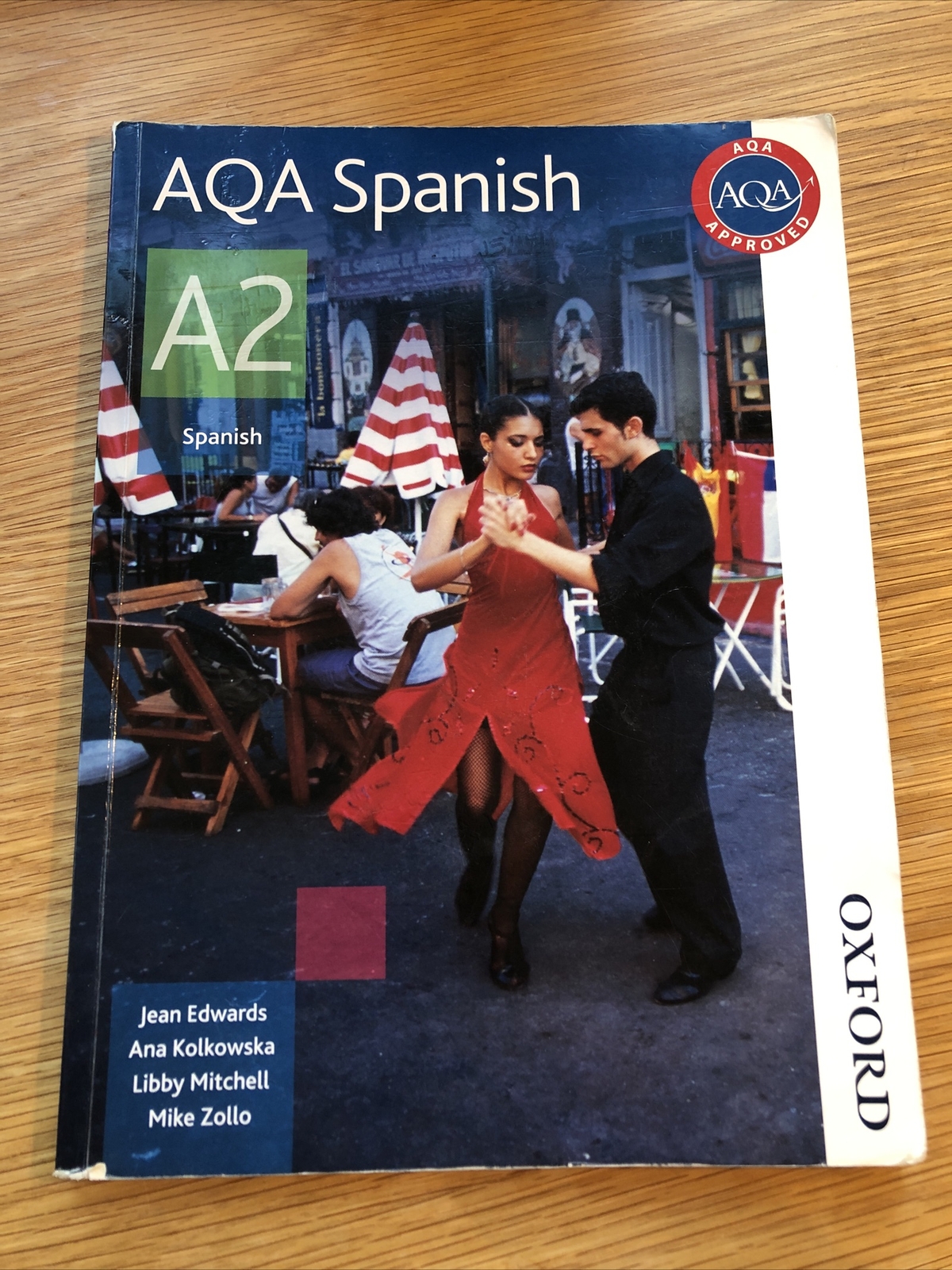 AQA A2 Spanish Student Book by Ana Kolkowska, Jean Edwards, Mike Zollo ...