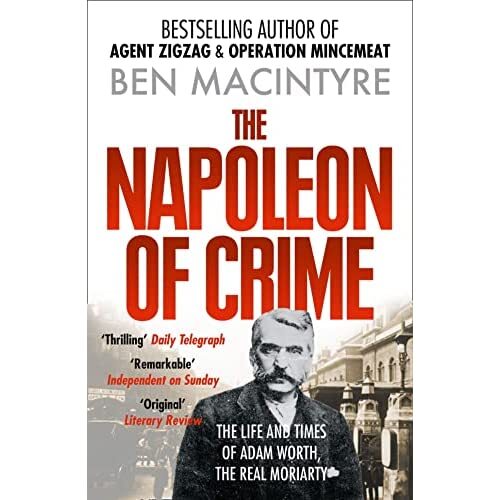 The Napoleon of Crime: The Life and Times of Adam Worth - Paperback NEW ...