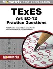 TEXES ART EC-12 PRACTICE QUESTIONS: TEXES PRACTICE TESTS By Mometrix ...