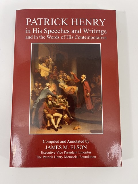 Patrick Henry in His Speeches and Writings by James M. Elson (Trade ...