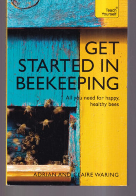 GET STARTED IN BEEEKEEPING by Claire Waring and Adrian Waring (2015 TPB ...