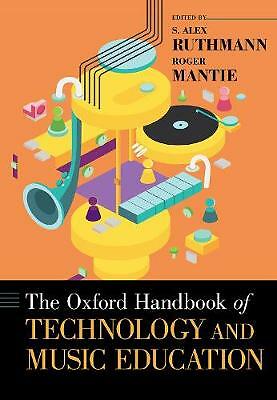 The Oxford Handbook of Technology and Music Education by Roger Mantie ...