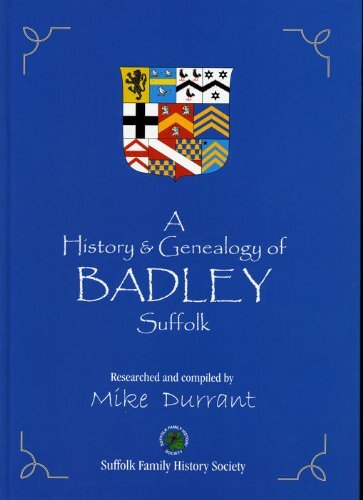 A History And Genealogy Of Badley Suffolk By Durrant Mike 1905111010 online kaufen | eBay