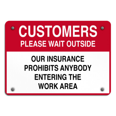 Horizontal Metal Sign Customers Please Wait Outside Our Insurance ...