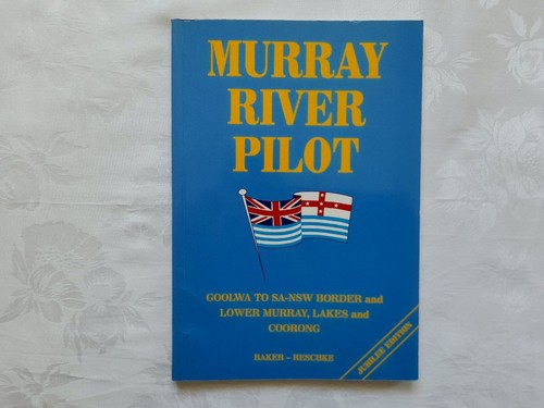 MURRAY RIVER PILOT by RONALD & MARGARET BAKER and WILLIAM RESCHKE ...