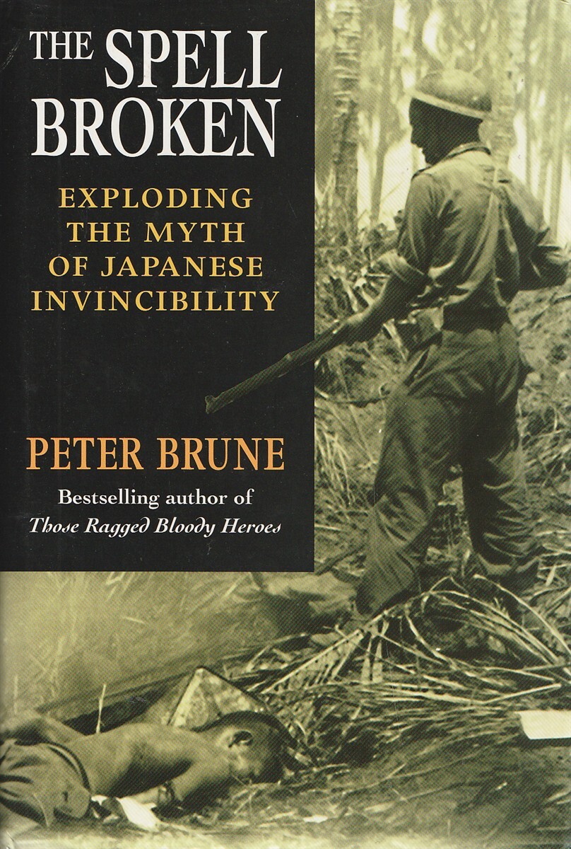 The Spell Broken : Exploding the Myth of Japanese Invincibility by ...