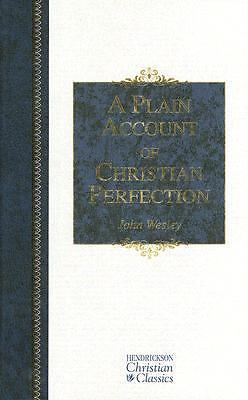 A Plain Account of Christian Perfection by Wesley, John 9781598561449| eBay