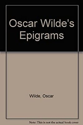 Oscar Wilde's Epigrams Hardcover Oscar. Wilde | eBay