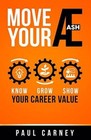 Move Your : Know, Grow, and Show Your Career Value - Paperback - VERY ...